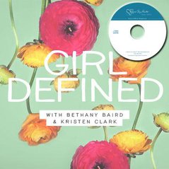 Girl Defined with Bethany Baird & Kristen Clark | Revive Our Hearts Season