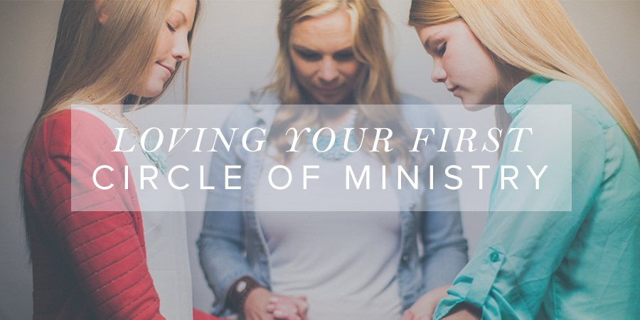 Loving Your First Circle of Ministry | Articles | Revive Our Hearts