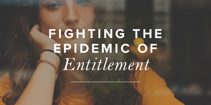 Fighting the Epidemic of Entitlement | Revive Our Hearts Blog | Revive ...