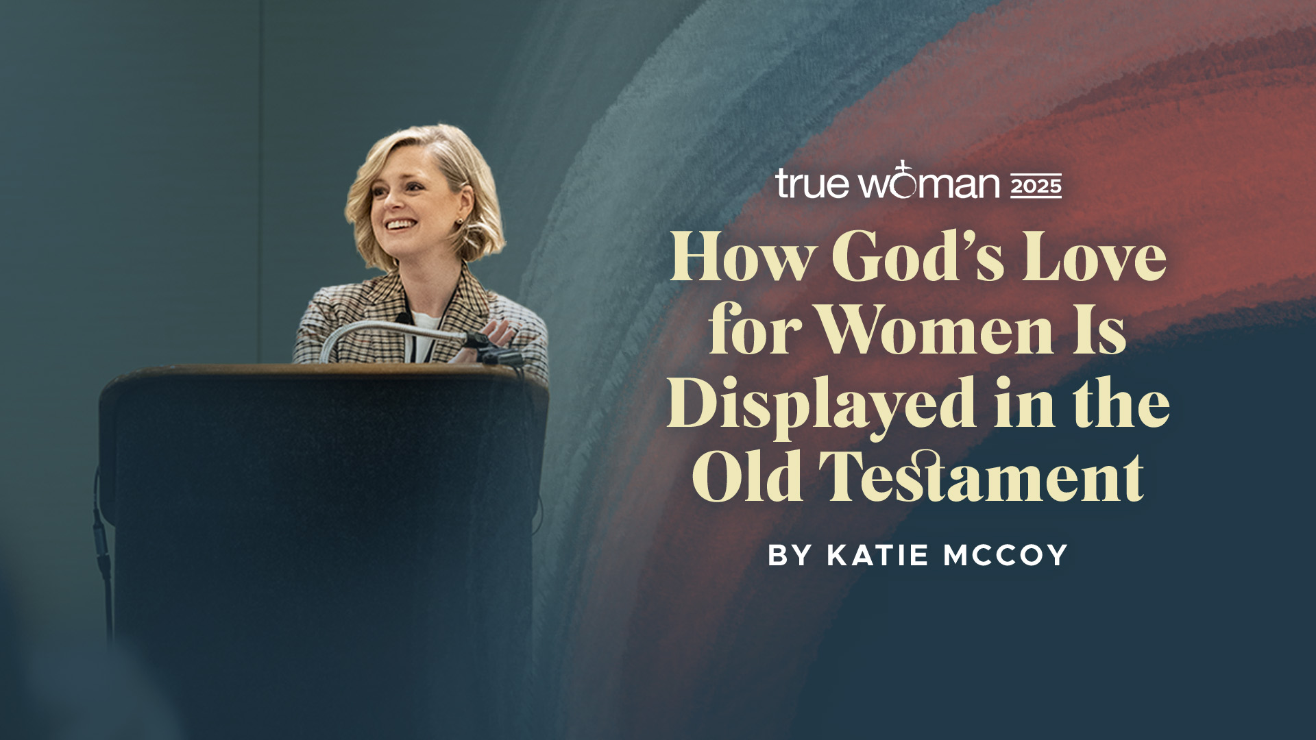 How God’s Love for Women Is Displayed in the Old Testament | True Woman ...