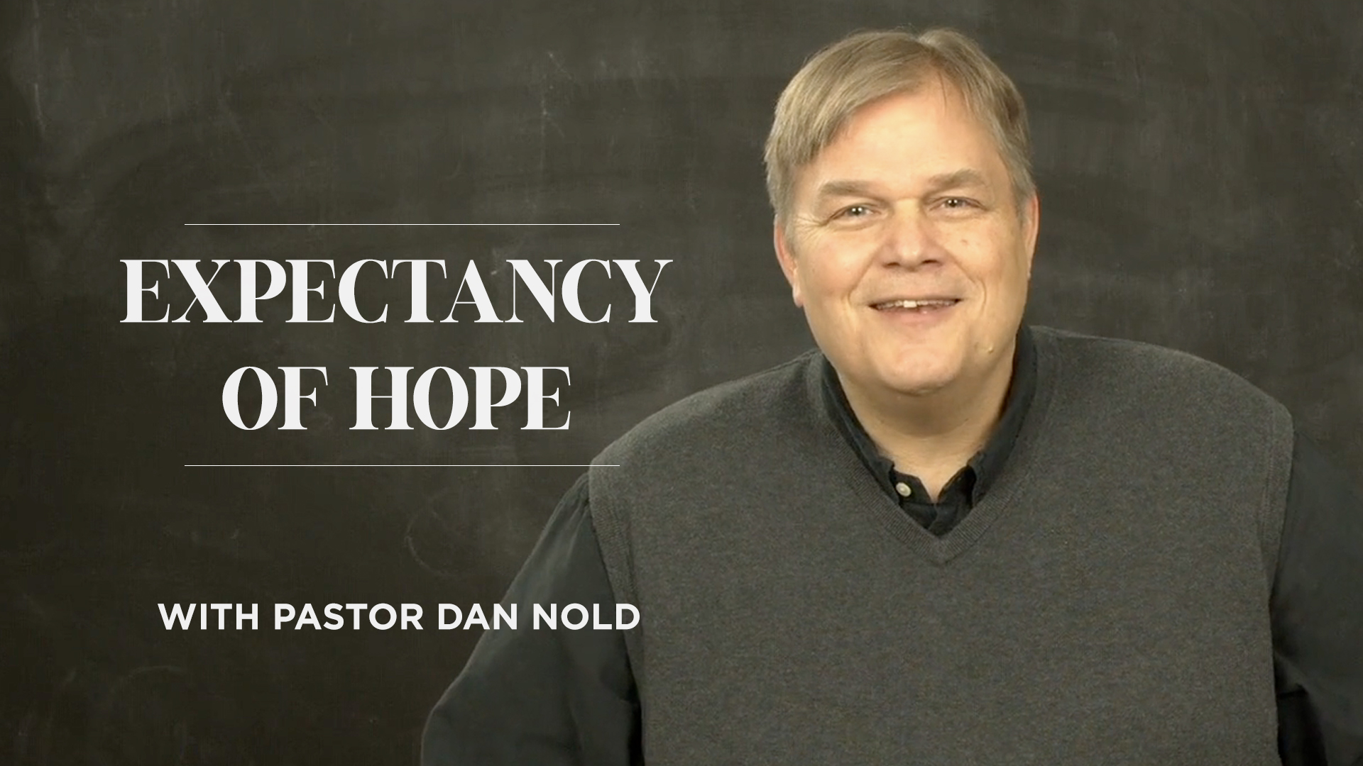 Expectancy of Hope with Pastor Dan Nold | Grounded Episode | Revive Our ...