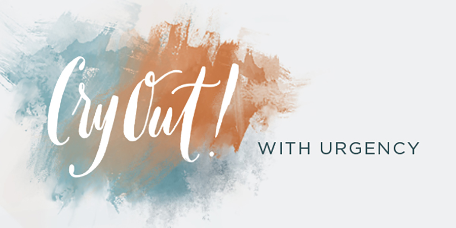 Cry Out with Urgency | Revive Our Hearts Blog | Revive Our Hearts
