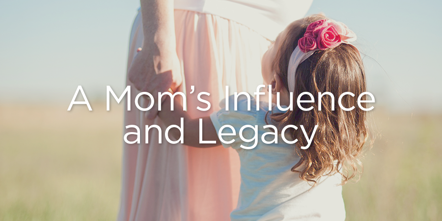 A Mom's Influence and Legacy | Revive Our Hearts Blog | Revive Our Hearts