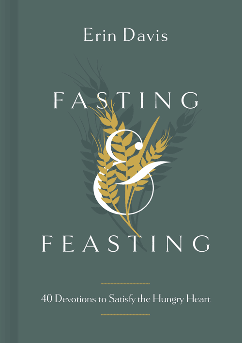 Fasting and Feasting | Books | Revive Our Hearts