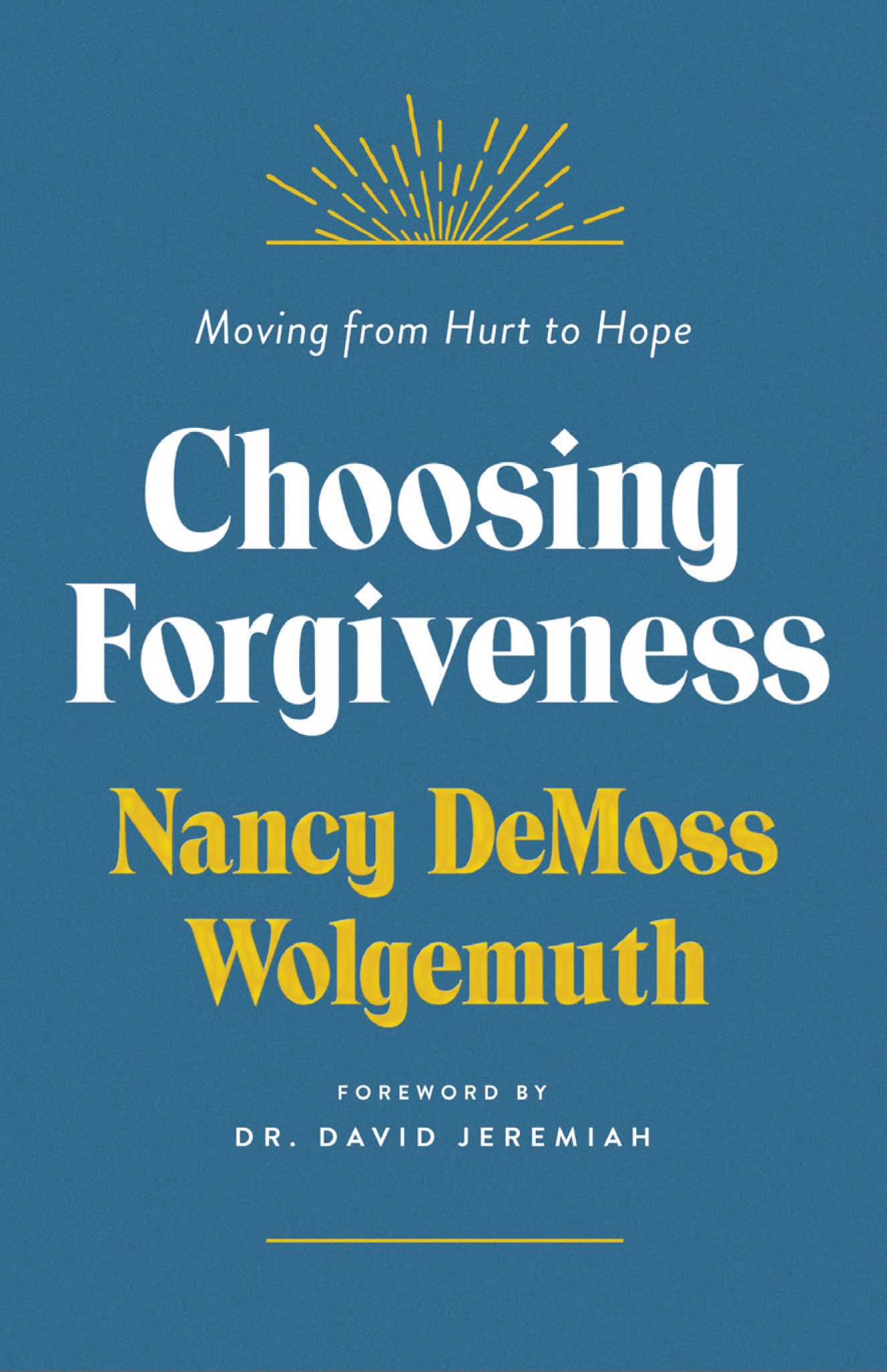 Choosing Forgiveness | Books | Revive Our Hearts