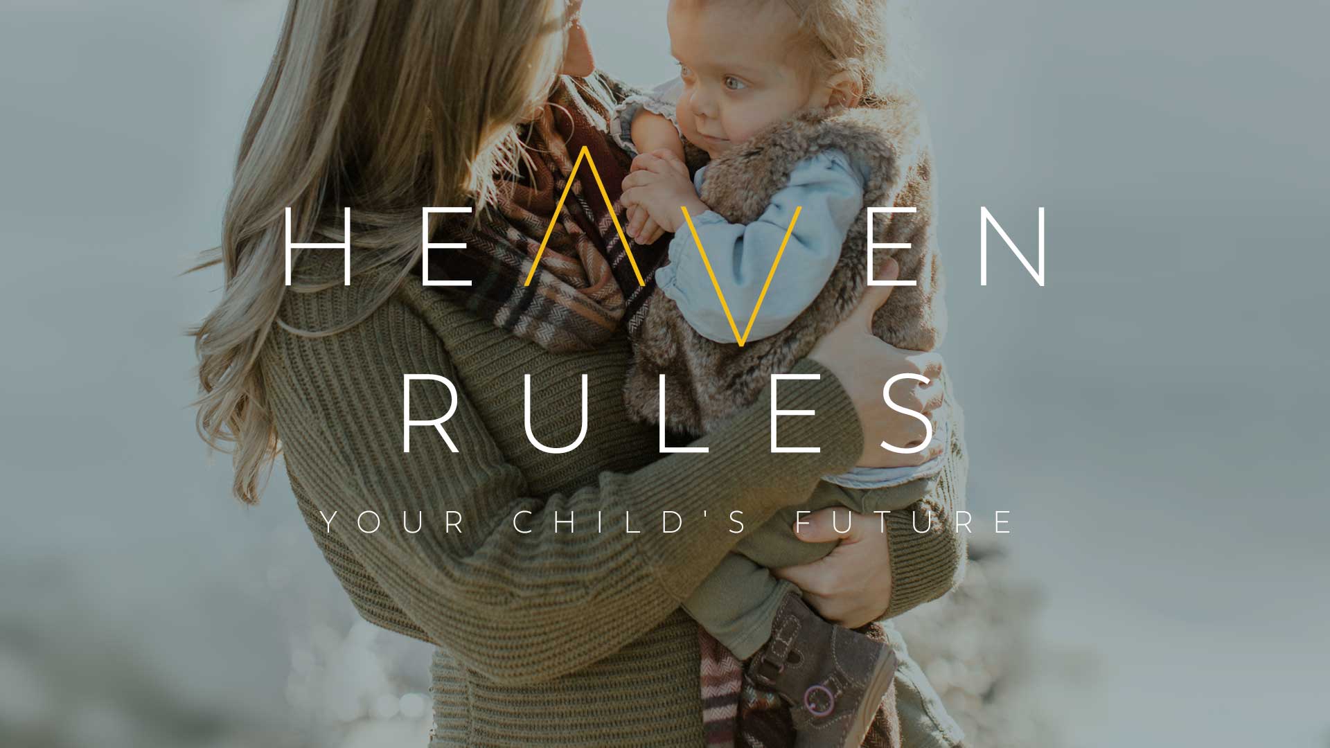 Heaven Rules Your Child's Future | Revive Our Hearts