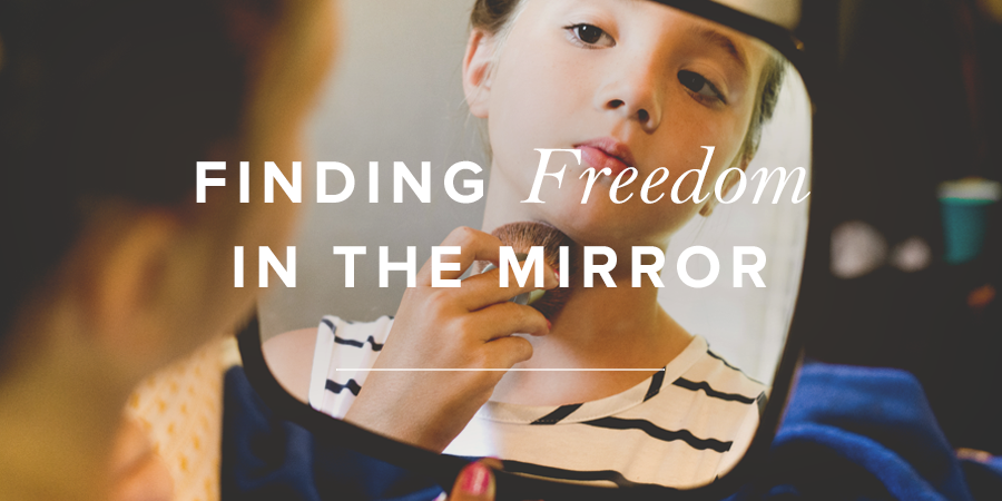 Finding Freedom in the Mirror | Revive Our Hearts Blog | Revive Our Hearts