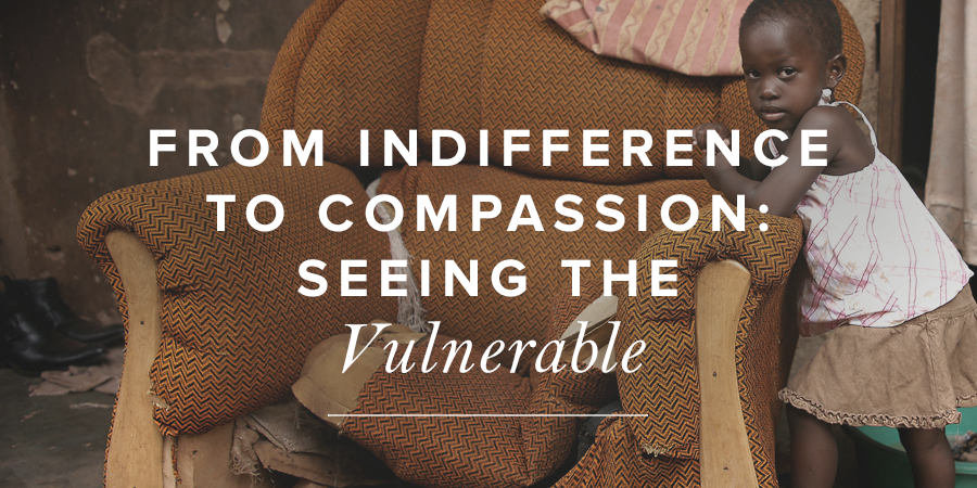 From Indifference to Compassion: Seeing the Vulnerable | Revive Our ...