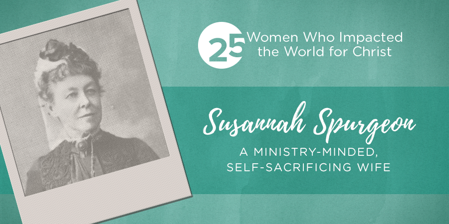 Susannah Spurgeon: A Ministry-Minded, Self-Sacrificing Wife | Revive ...
