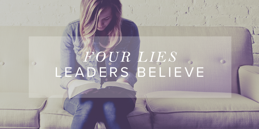 Four Lies Leaders Believe | Articles | Revive Our Hearts