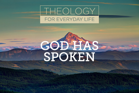 God Has Spoken | Revive Our Hearts Blog | Revive Our Hearts