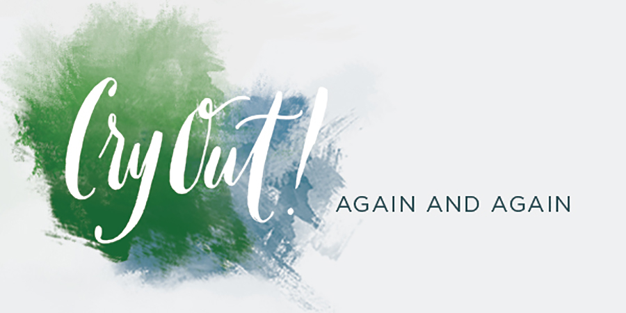 Cry Out Again and Again | Revive Our Hearts Blog | Revive Our Hearts