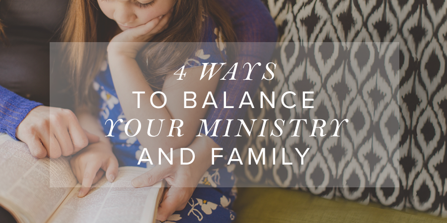 4 Ways to Balance Your Ministry and Family | Articles | Revive Our Hearts