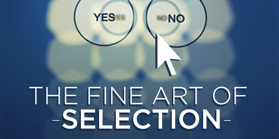 The Fine Art of Selection | Revive Our Hearts Blog | Revive Our Hearts