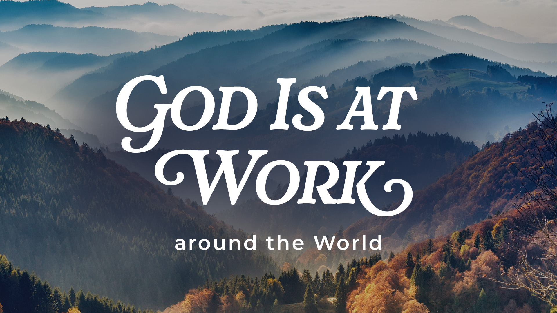 God Is at Work around the World | Revive Our Hearts Episode | Revive ...