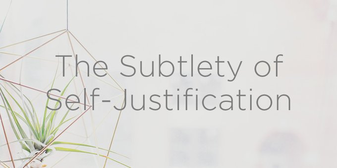 The Subtlety of Self-Justification | Revive Our Hearts Blog | Revive ...