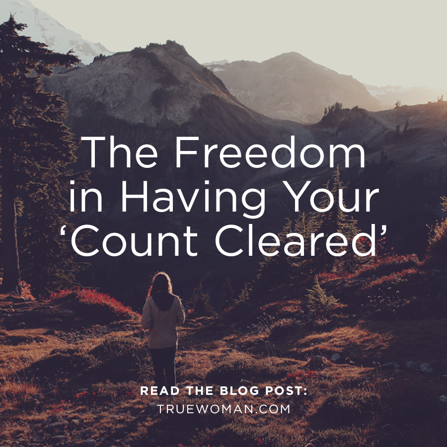 The Freedom in Having Your 'Count Cleared' | Revive Our Hearts Blog ...