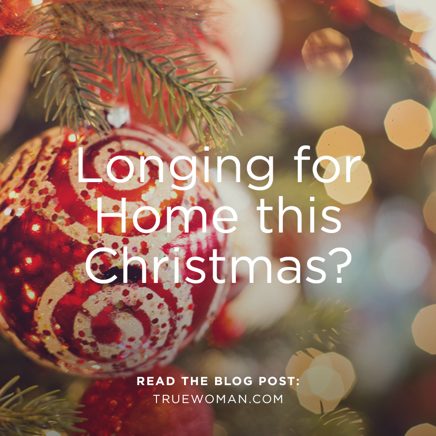 Longing for Home this Christmas? | Revive Our Hearts Blog | Revive Our ...