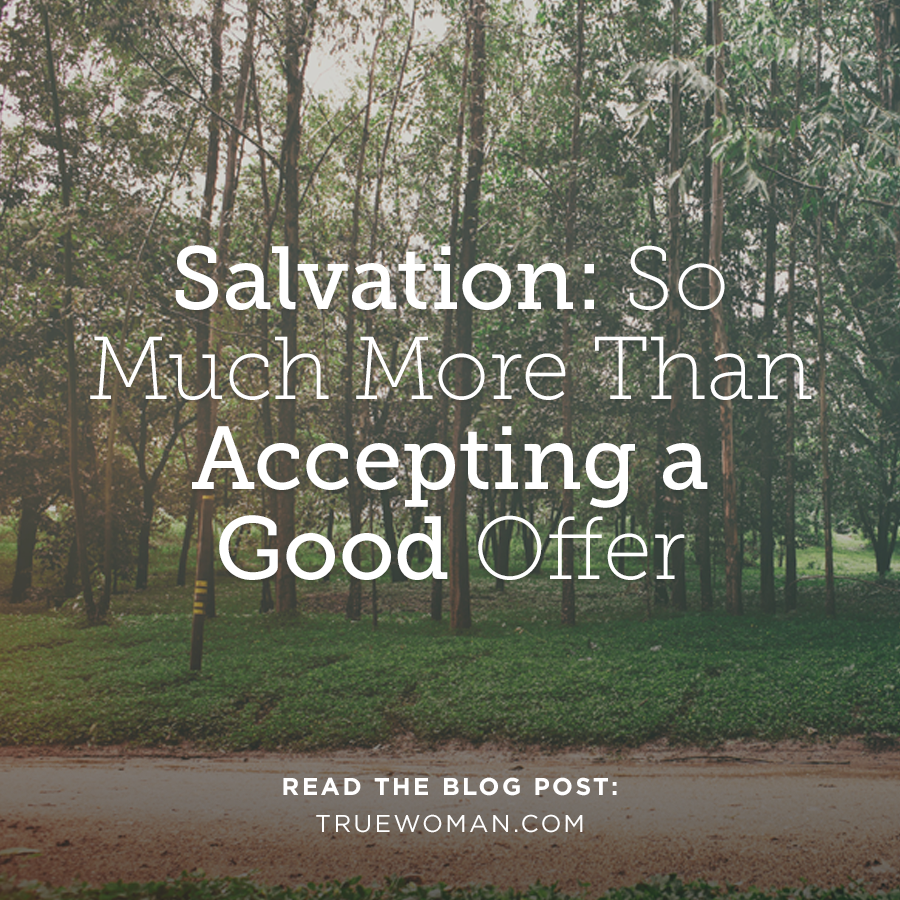 Salvation: So Much More Than Accepting a Good Offer | Revive Our Hearts ...