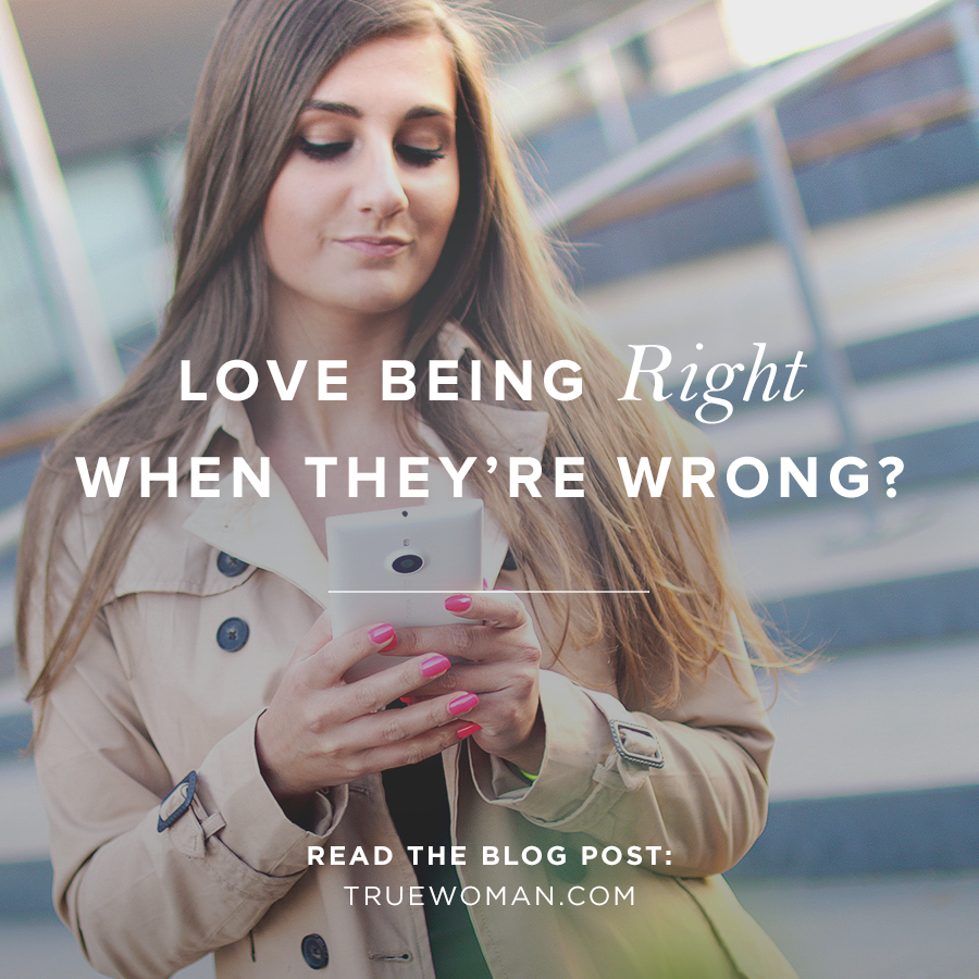 Love Being Right When They’re Wrong? | Revive Our Hearts Blog | Revive ...