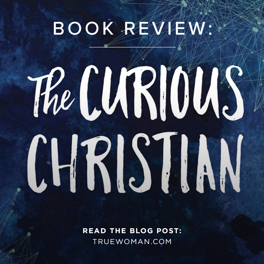 Book Review: The Curious Christian | Revive Our Hearts Blog | Revive ...