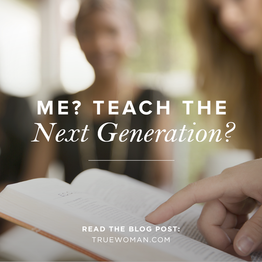 Me? Teach the Next Generation? | Revive Our Hearts Blog | Revive Our Hearts