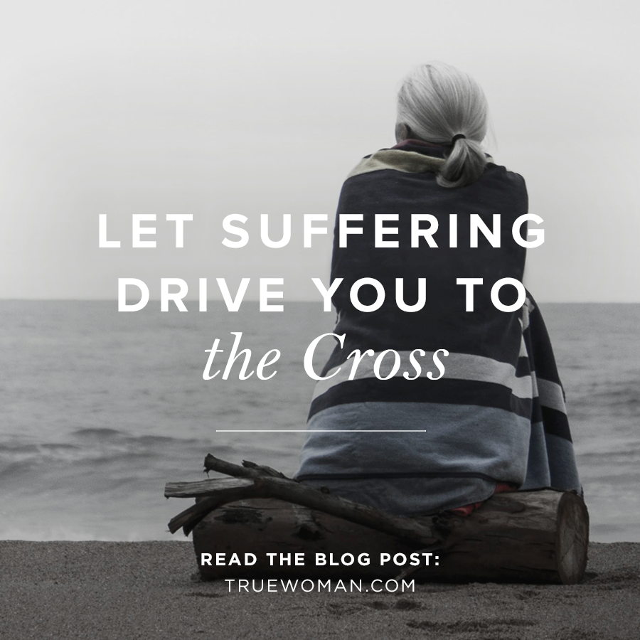 Let Suffering Drive You to the Cross | Revive Our Hearts Blog | Revive ...