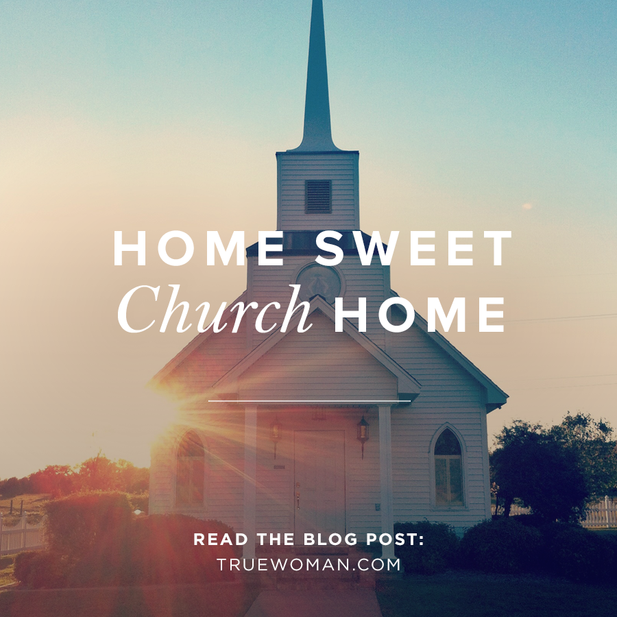 Home Sweet Church Home | Revive Our Hearts Blog | Revive Our Hearts