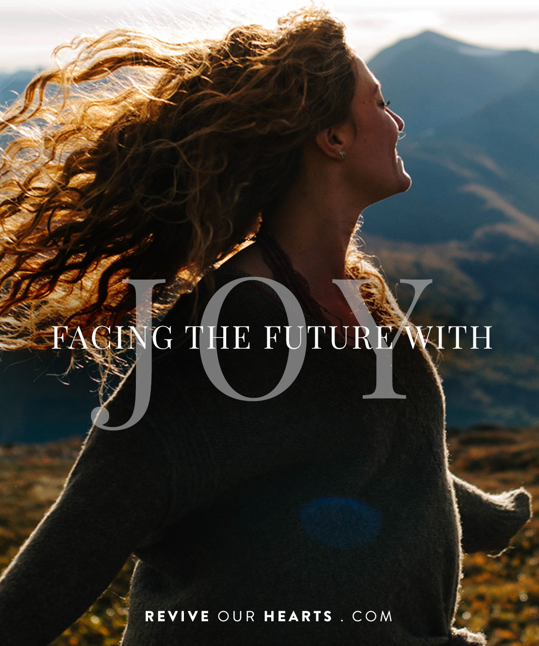 Choosing Joy over Fear | Revive Our Hearts Episode | Revive Our Hearts