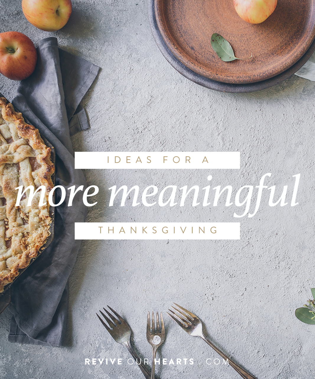 Ideas for a More Meaningful Thanksgiving | Revive Our Hearts Episode ...