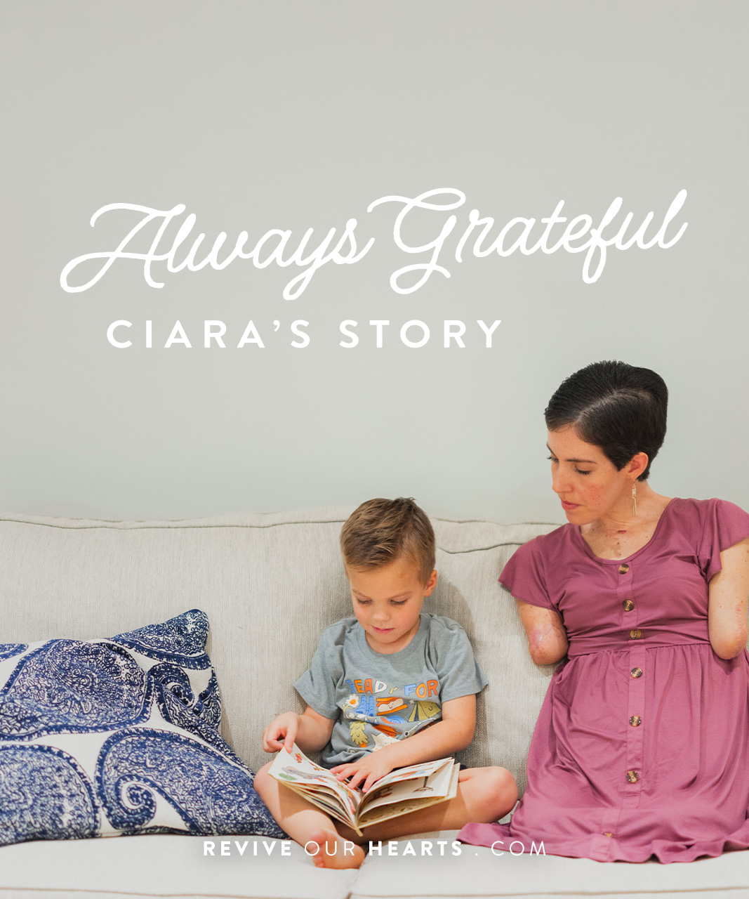 Revive Our Hearts podcast episodes by season: Always Grateful: Ciara's Story | Revive Our Hearts
