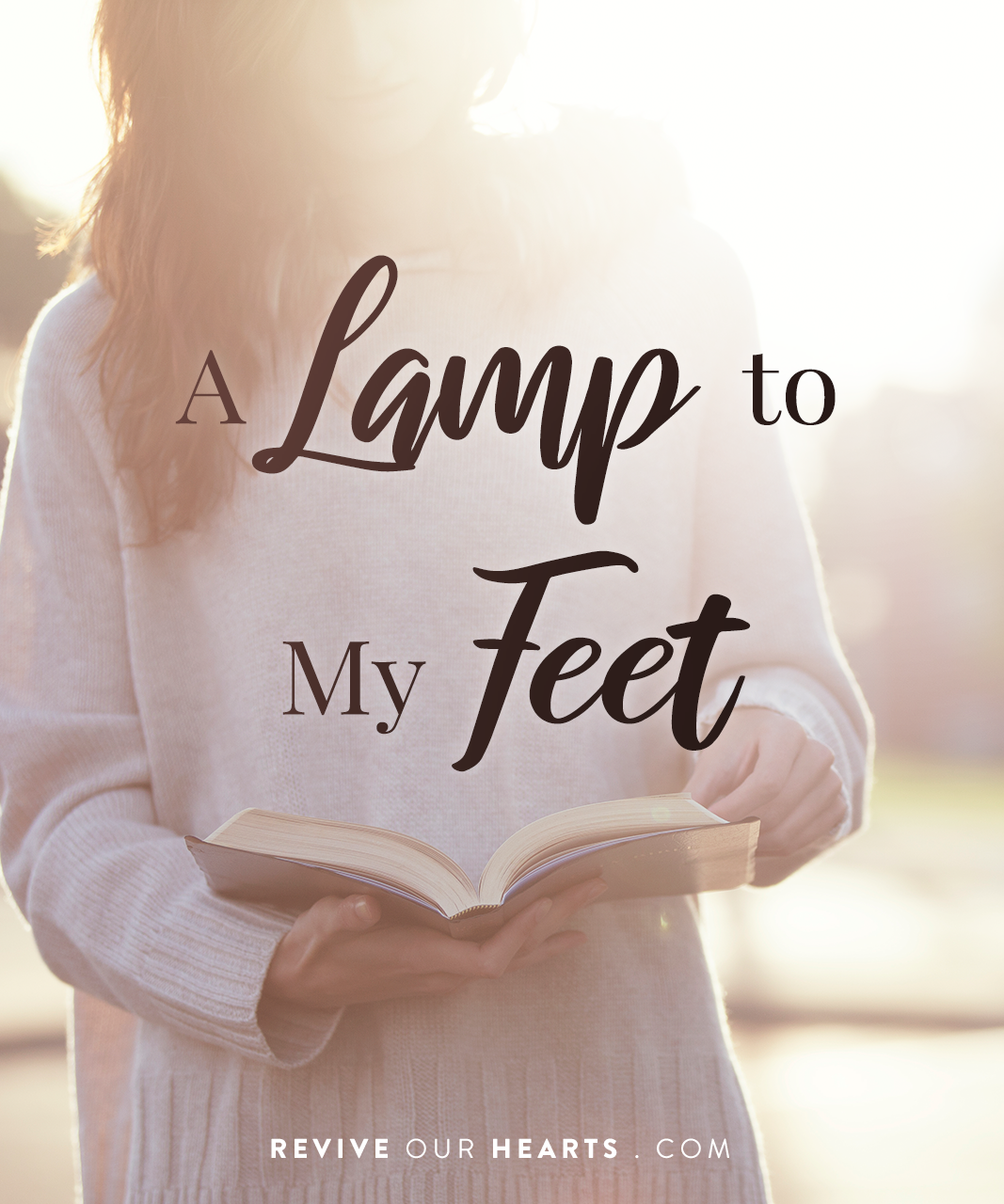 Revive Our Hearts podcast episodes by season: A Lamp to My Feet (Psalm ...