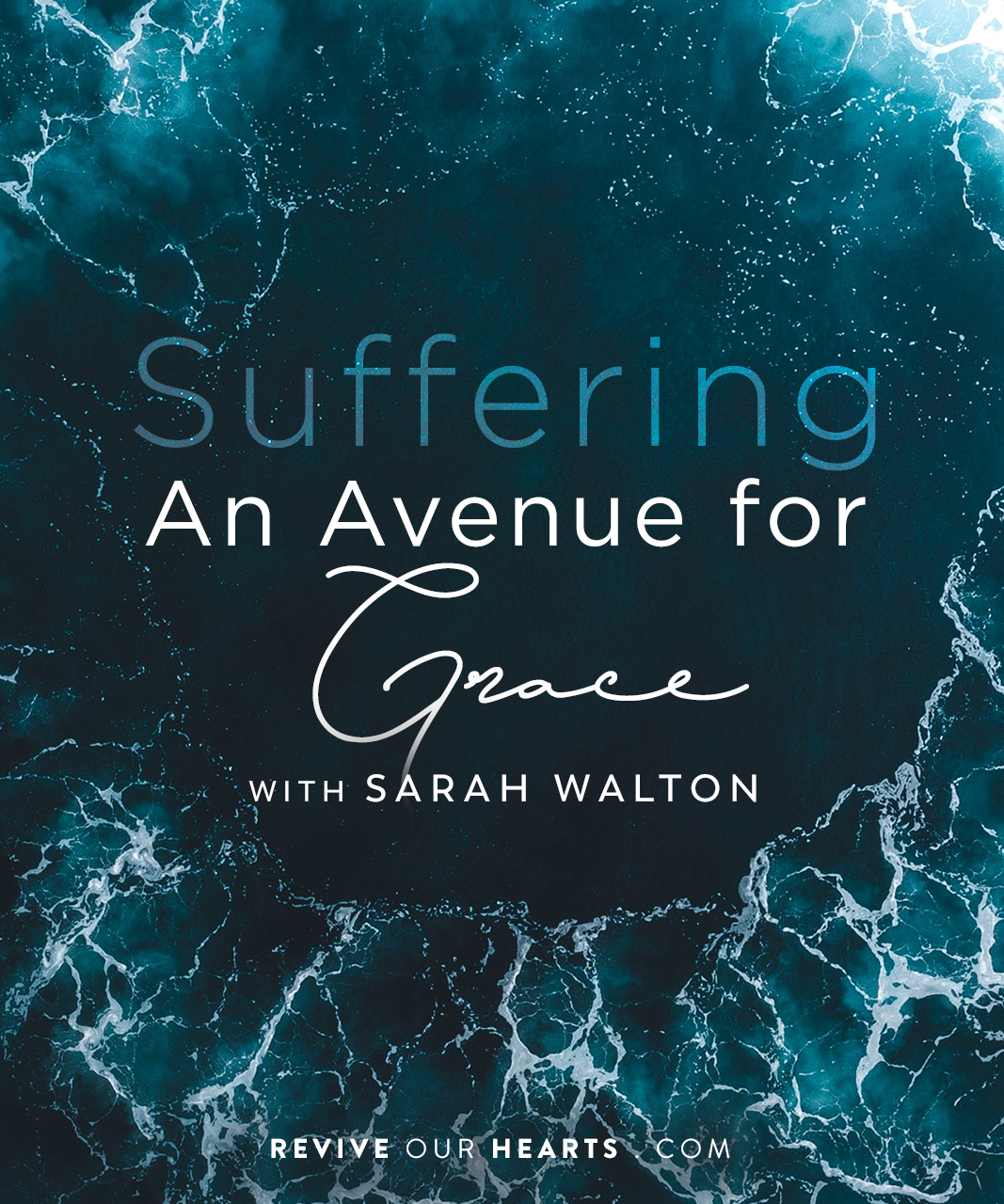 Revive Our Hearts podcast episodes by season: Suffering: An Avenue for ...