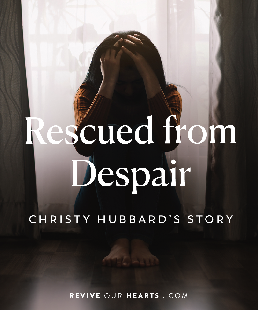 Revive Our Hearts podcast episodes by season: Rescued from Despair ...