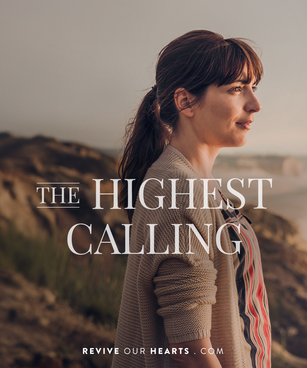 Revive Our Hearts podcast episodes by season: The Highest Calling ...