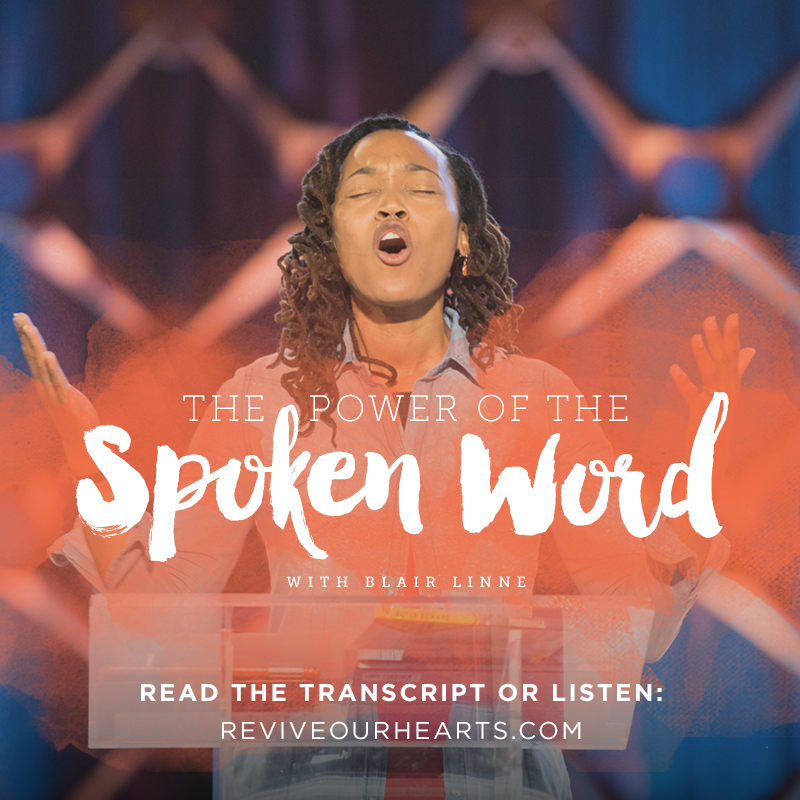 The Power of the Spoken Word | Revive Our Hearts Episode | Revive Our ...