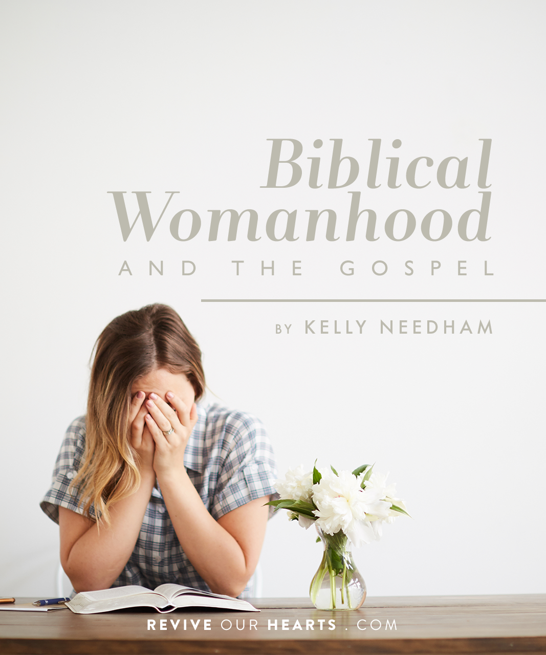 Revive Our Hearts podcast episodes by season: Biblical Womanhood and ...