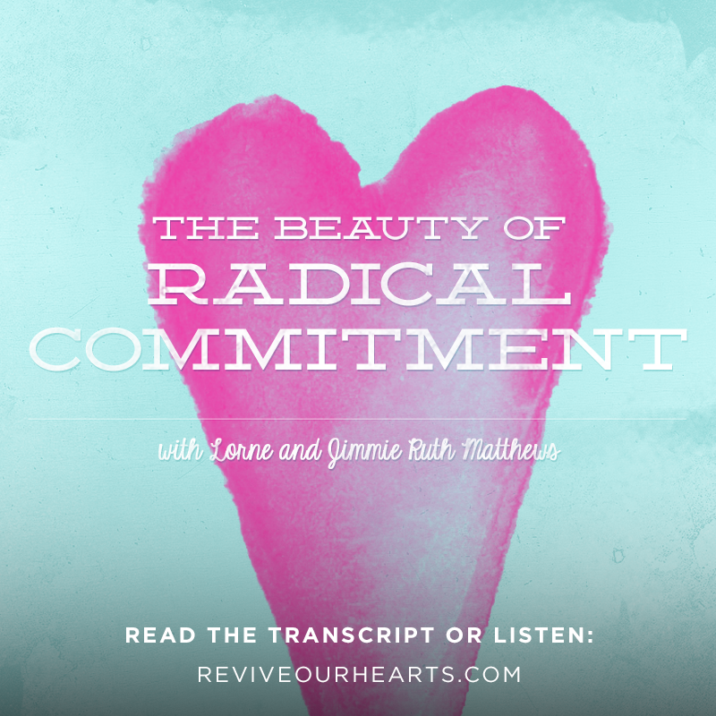Revive Our Hearts podcast episodes by season: The Beauty of Radical ...