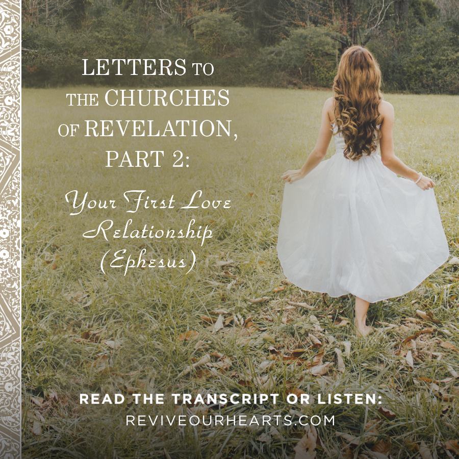 Revive Our Hearts podcast episodes by season: Letters to the Churches ...